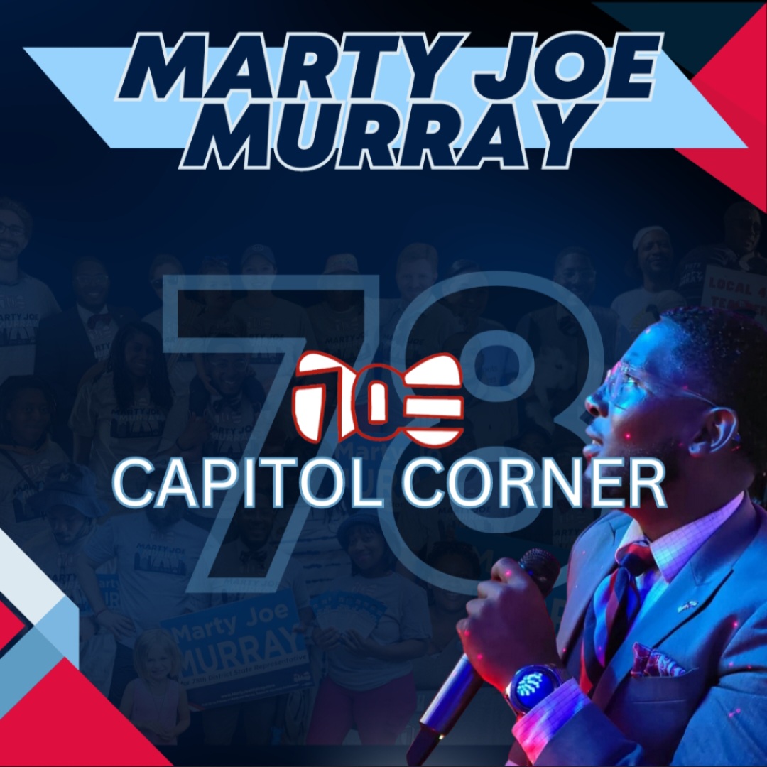Capitol Corner: August 2024 – Marty Joe Murray, Jr